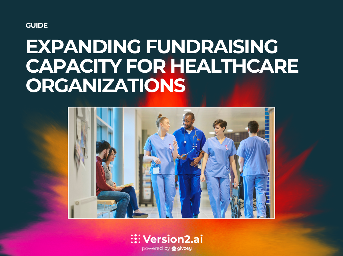 Expanding Fundraising Capacity for Healthcare Organizations